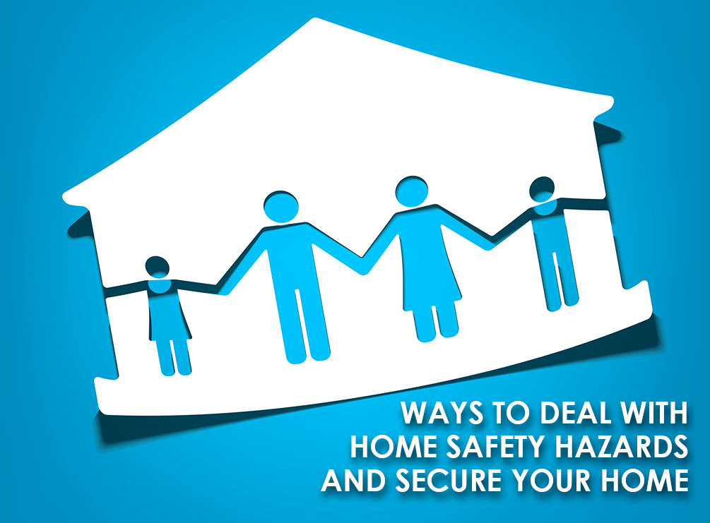 Ways to Deal with Home Safety Hazards and Secure Your Home - Handyman ...